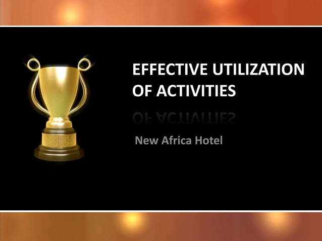 Effective utilization of activities | PPTX