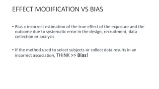 EFFECT MODIFICATION IN EPIDEMIOLOGICAL STUDIES COMM 818.pptx
