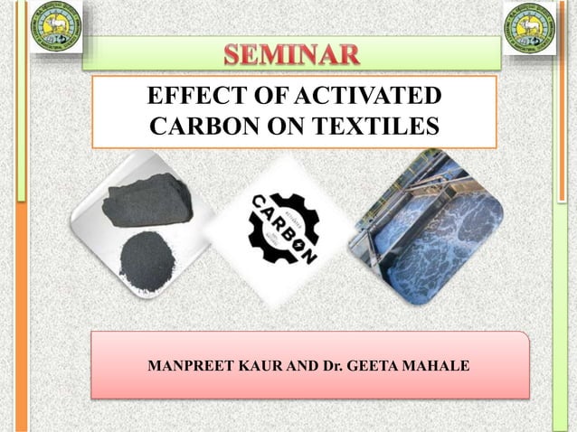 Effect of activated carbon in textiles and textiles effluent.pptx | Science