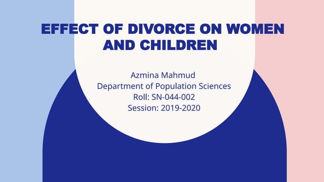 Effect of Divorce on Women and Children .pptx