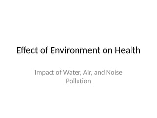 Effect_of_Environment_on_Health_with_Images.pptx
