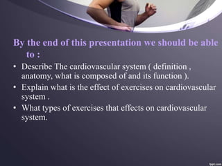 Effect of exercise on cardiovascular system | PPTX