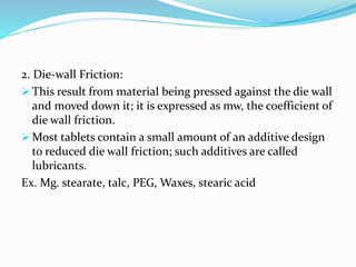 Effect of friction, distribution of force, compaction and solubility suraj seminar | PPTX