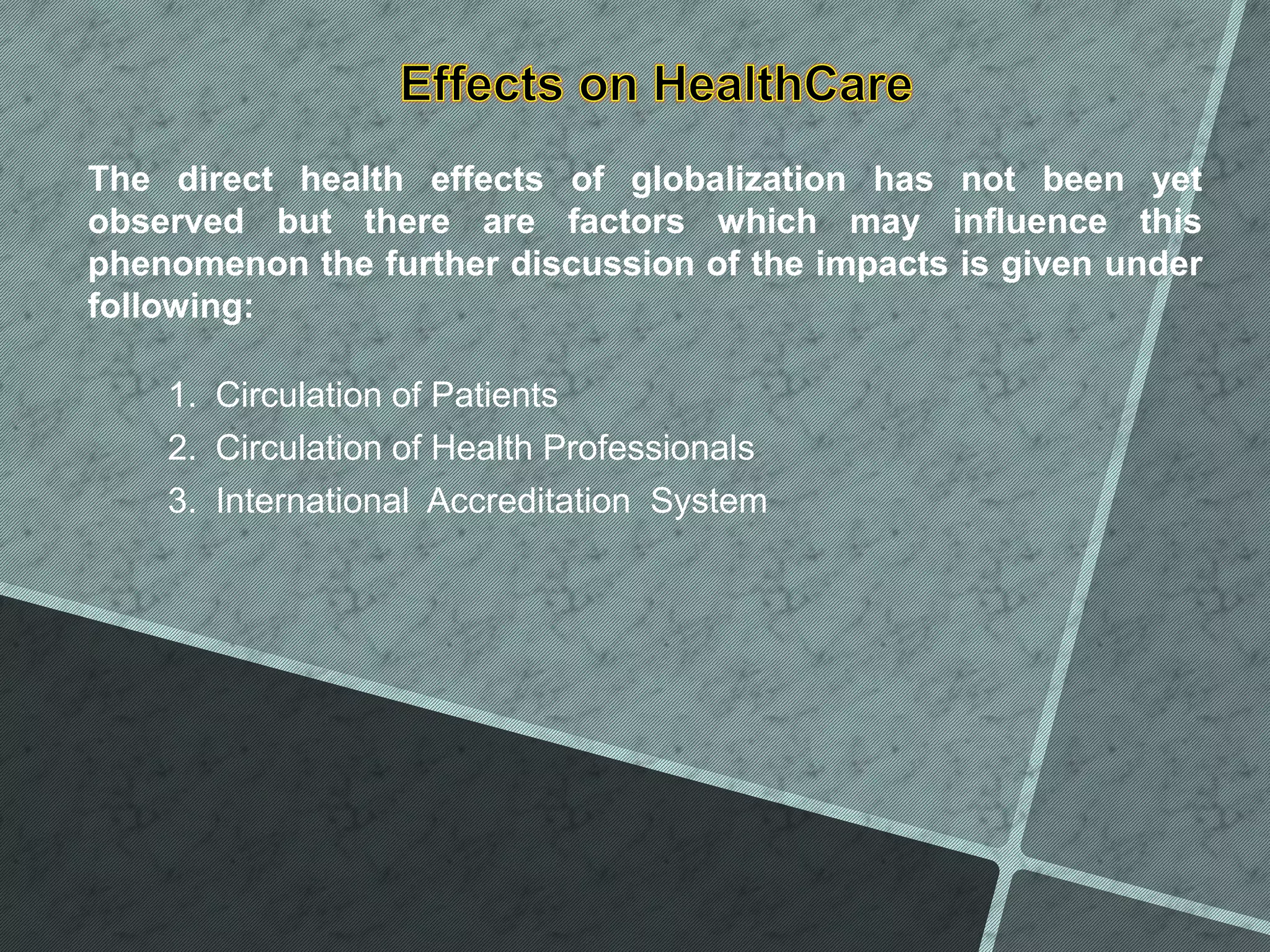 Effect of globalization on health care | PPTX
