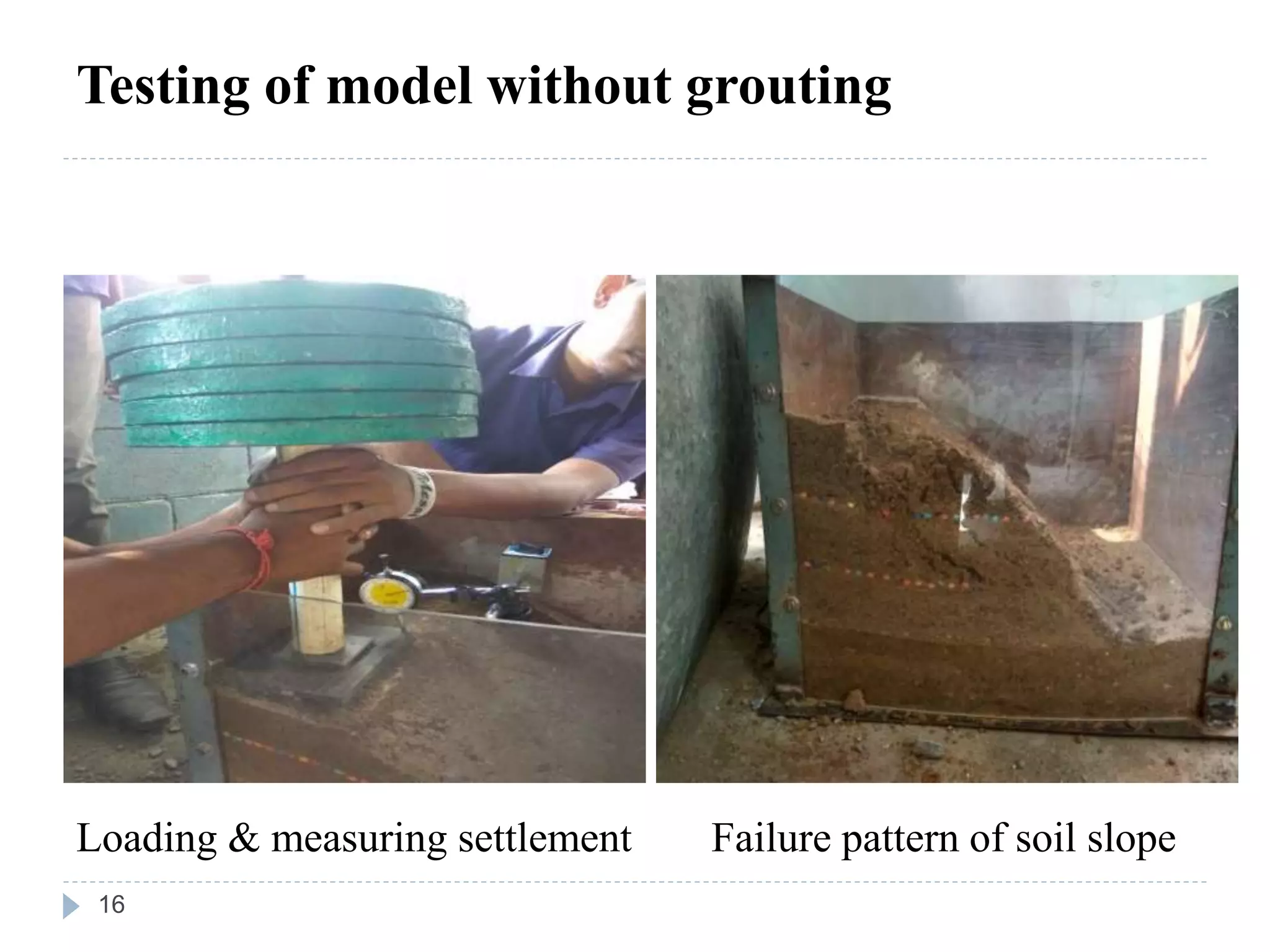 EFFECT OF GROUTING ON STABILITY OF SLOPE AND UNSUPPORTED STEEP ...