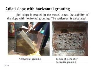 EFFECT OF GROUTING ON STABILITY OF SLOPE AND UNSUPPORTED STEEP ...