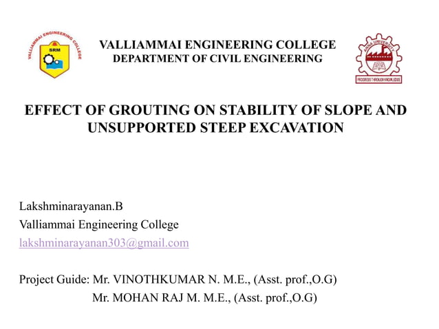 EFFECT OF GROUTING ON STABILITY OF SLOPE AND UNSUPPORTED STEEP ...