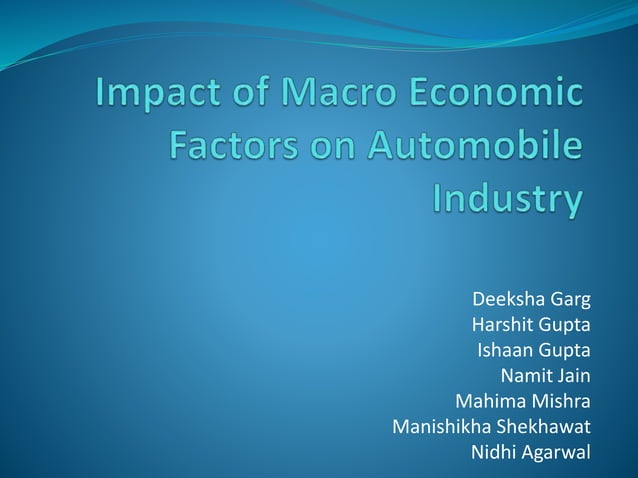 Effect of macro economic factors on Automobile Industry | PPT