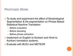 Effect of morphological segmentation & de-segmentation on machine translation Part2 | PPTX