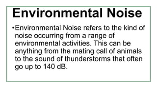 Effect of noise pollution on Ecosystem.ppt