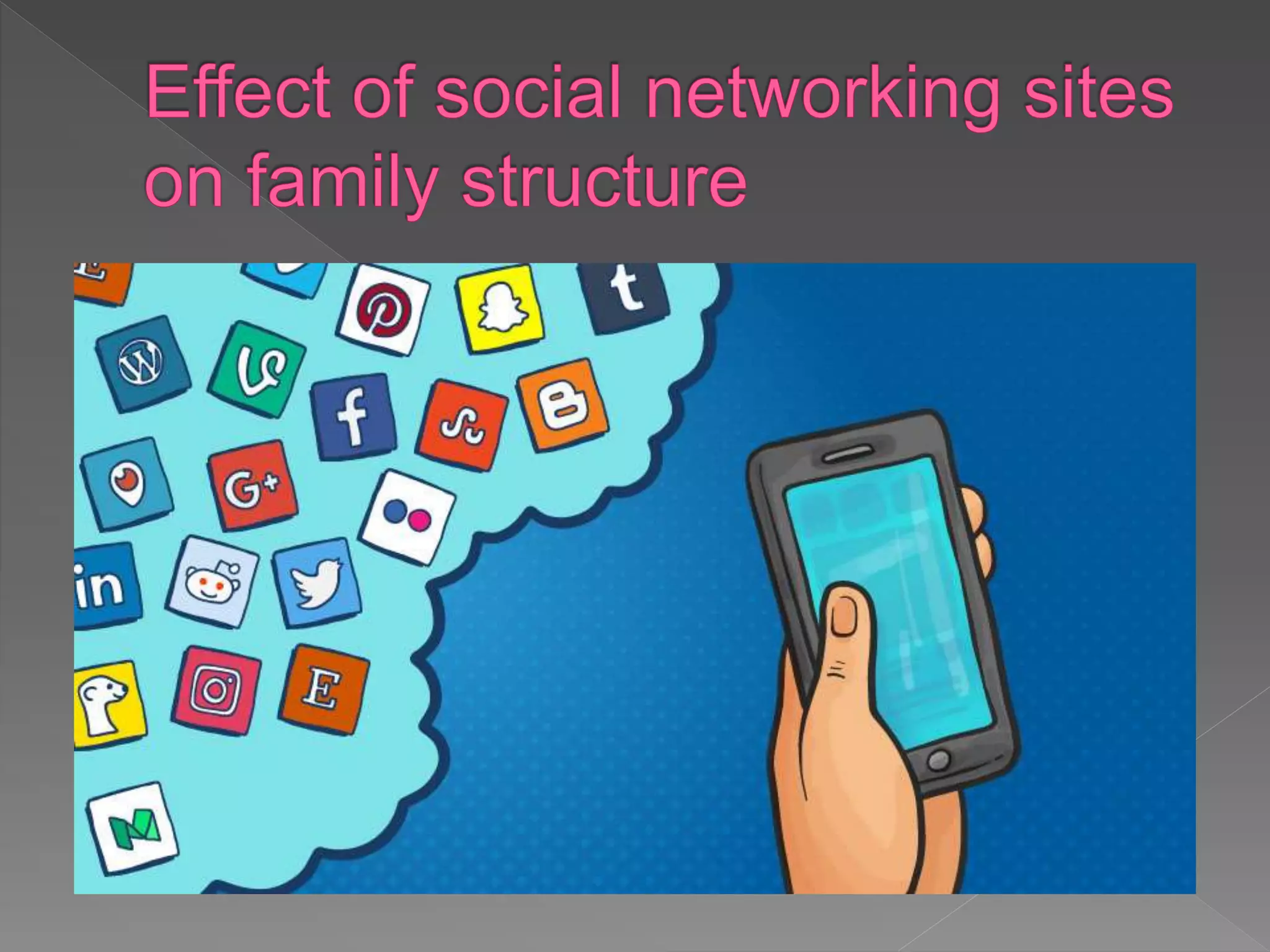 Impact of social media on family structure | PPTX
