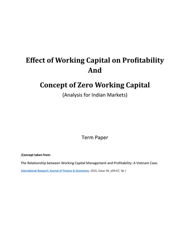 Effect of working capital on profitability in indian markets and concept of zero working capital ...