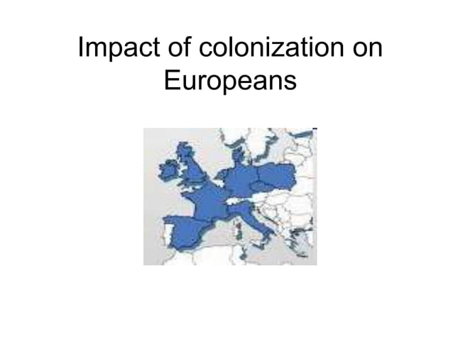 Effects of colonization | PPT