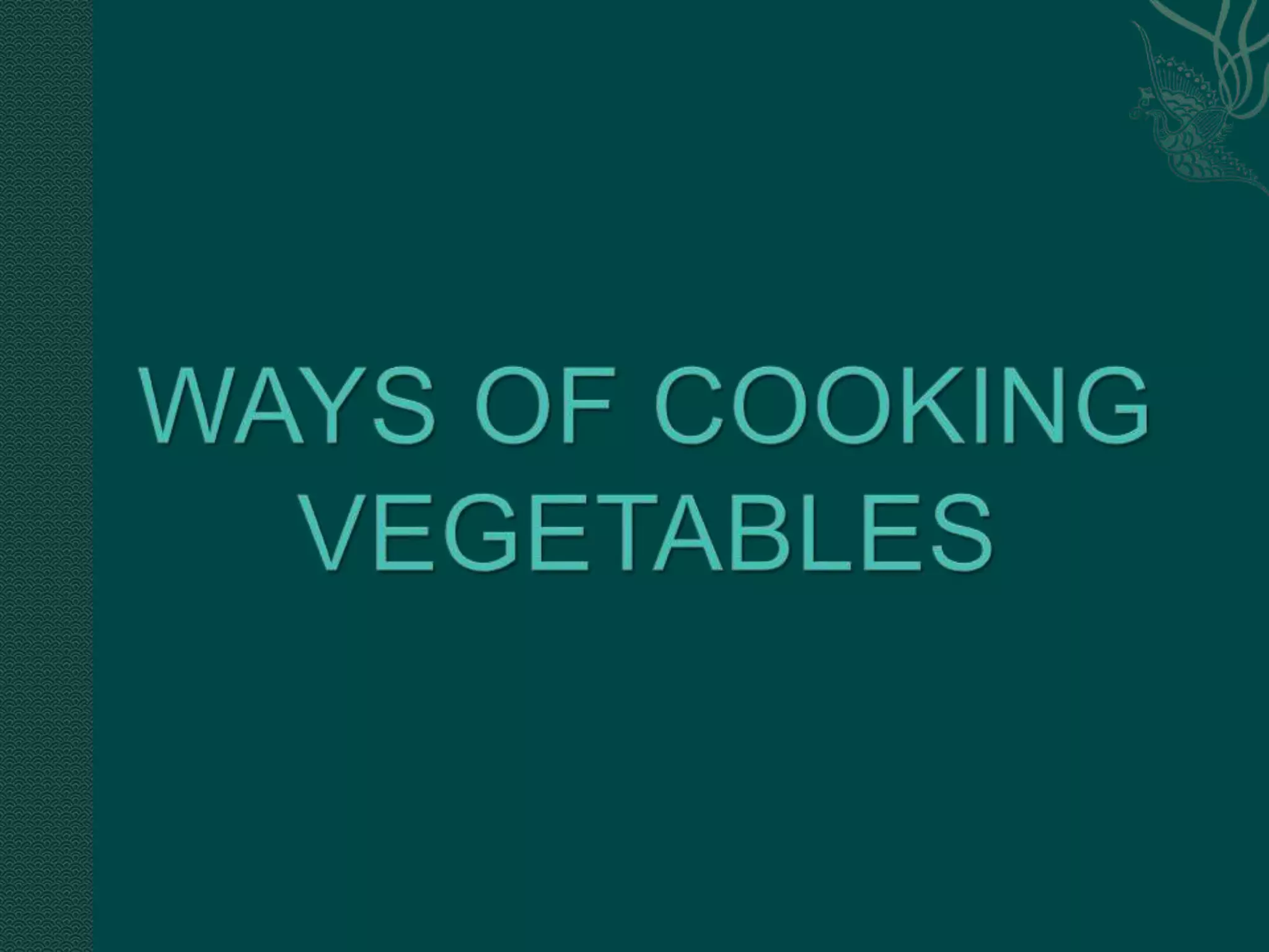 Effects of cooking vegetables | PPTX