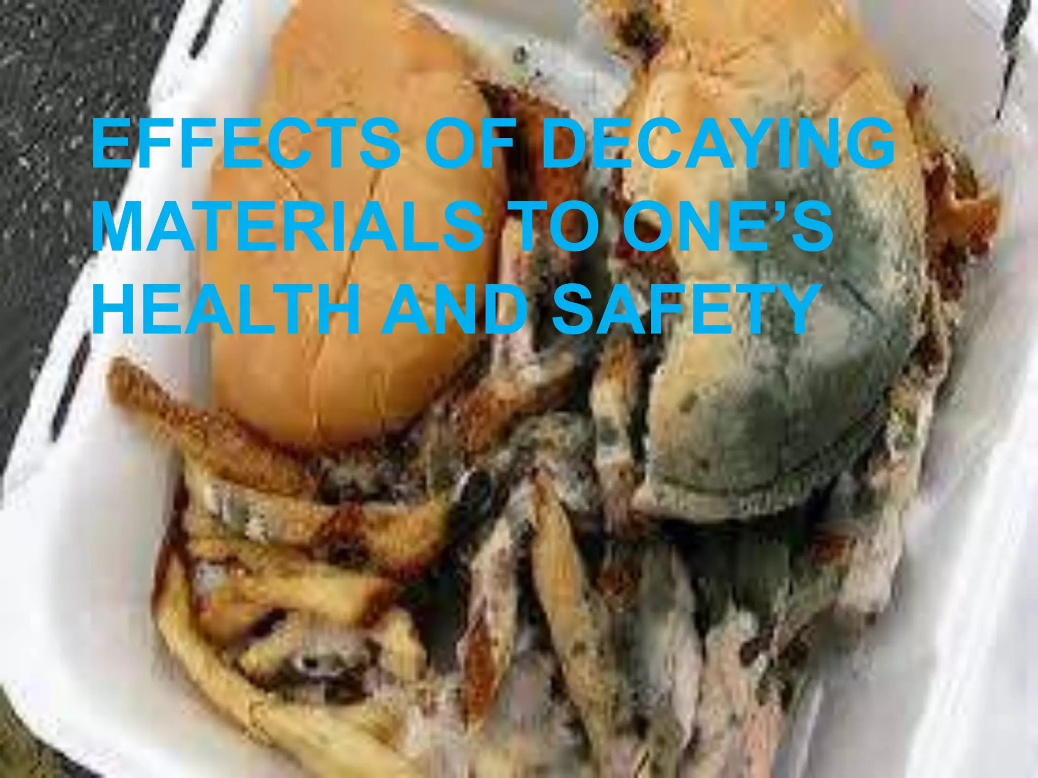 Effects of decaying materials to one’s health and | PPTX