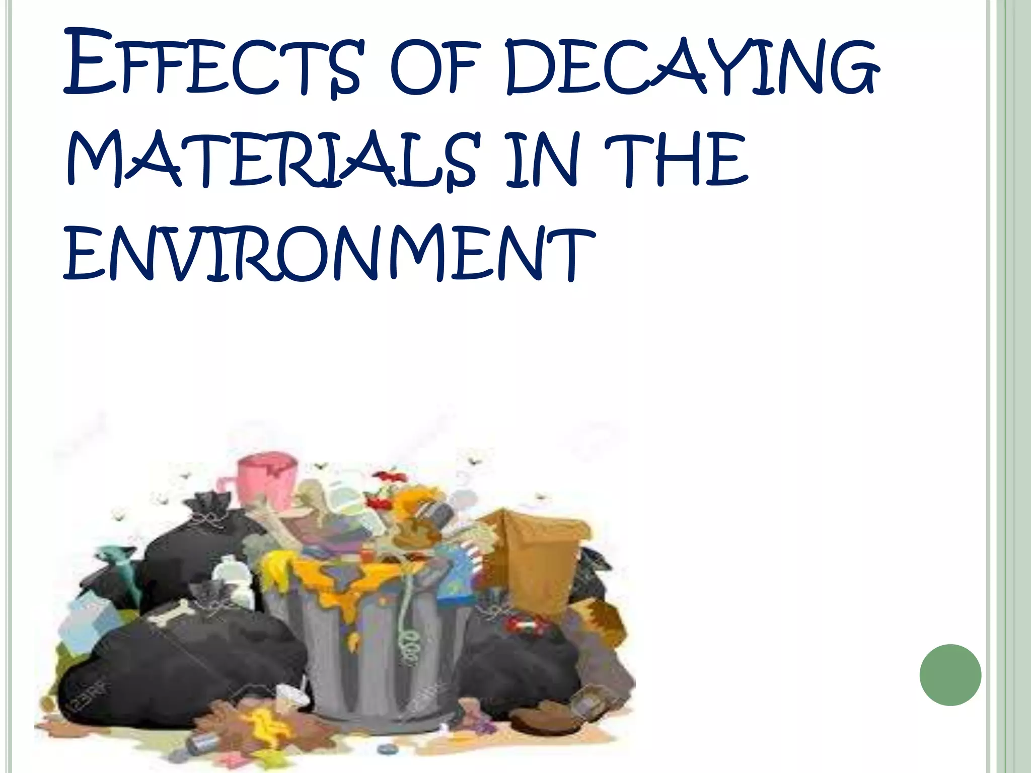 Effects of decaying materials to one’s health and | PPTX