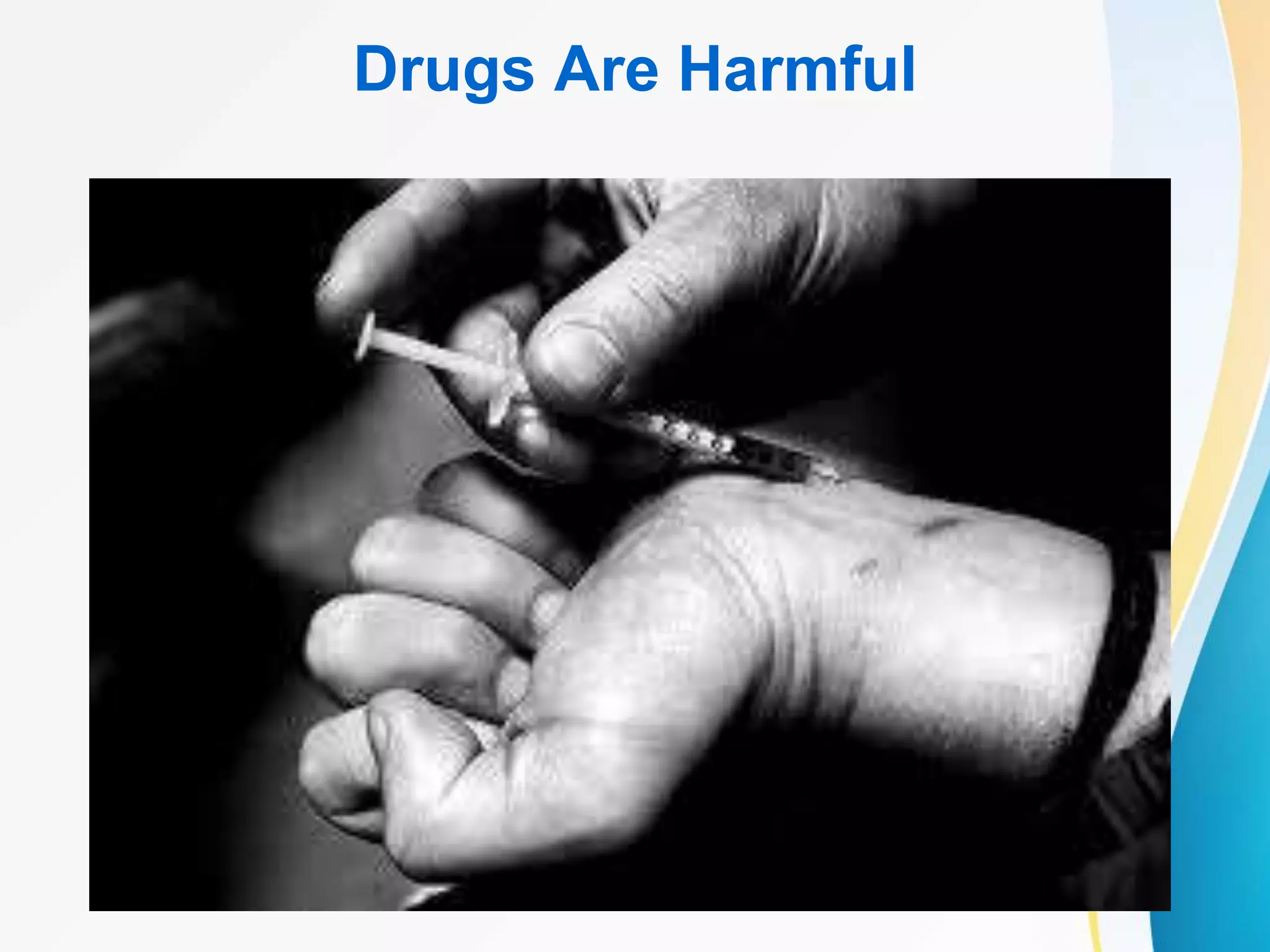 Effects of drug abuse and addiction | PPSX
