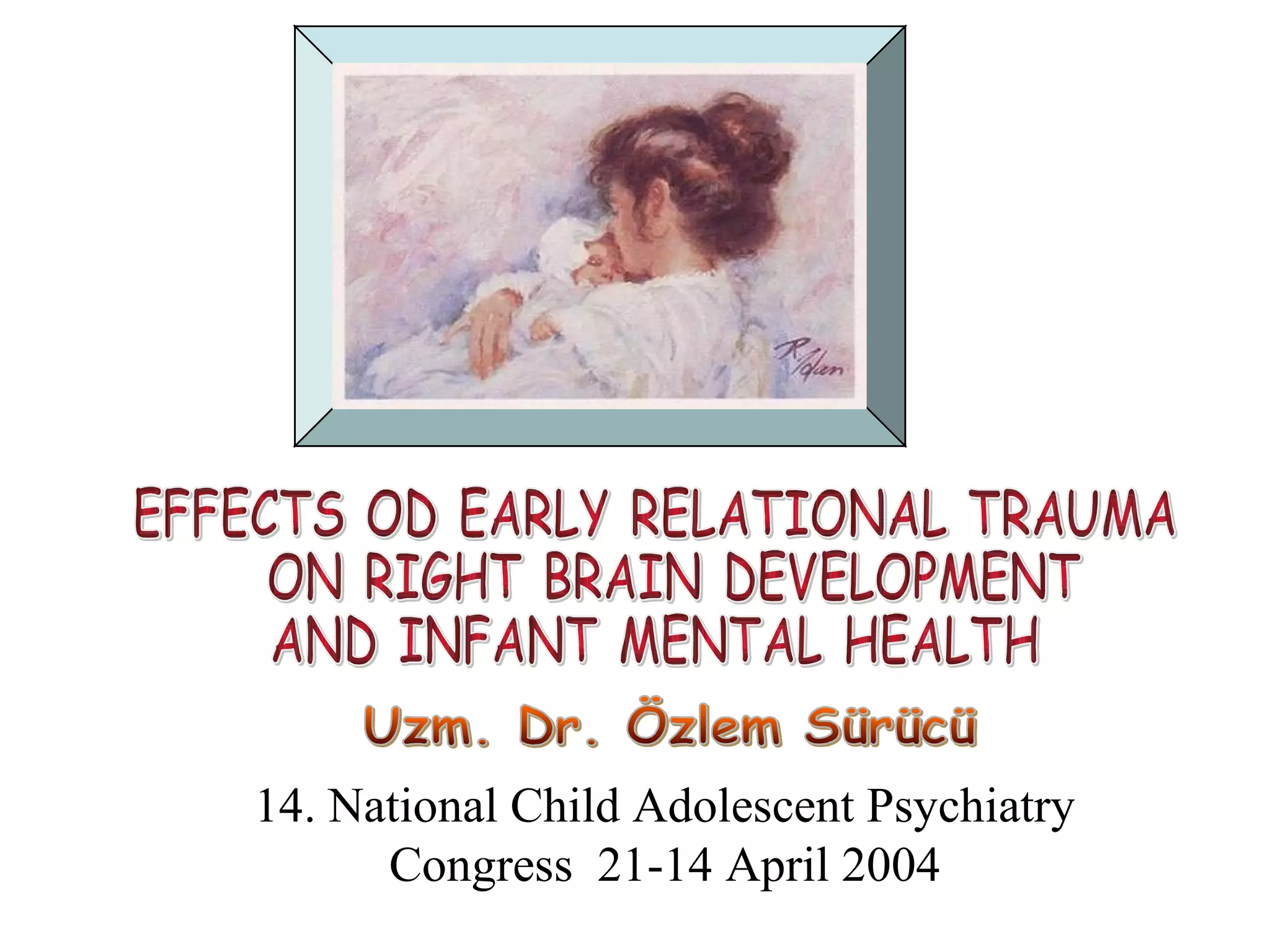 Early relational traumas and Infant Mental Health | PPT