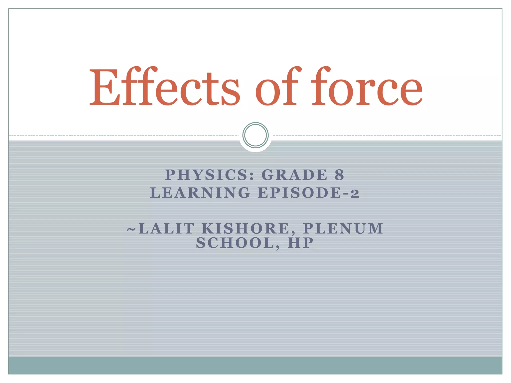 Effects of force | PPTX