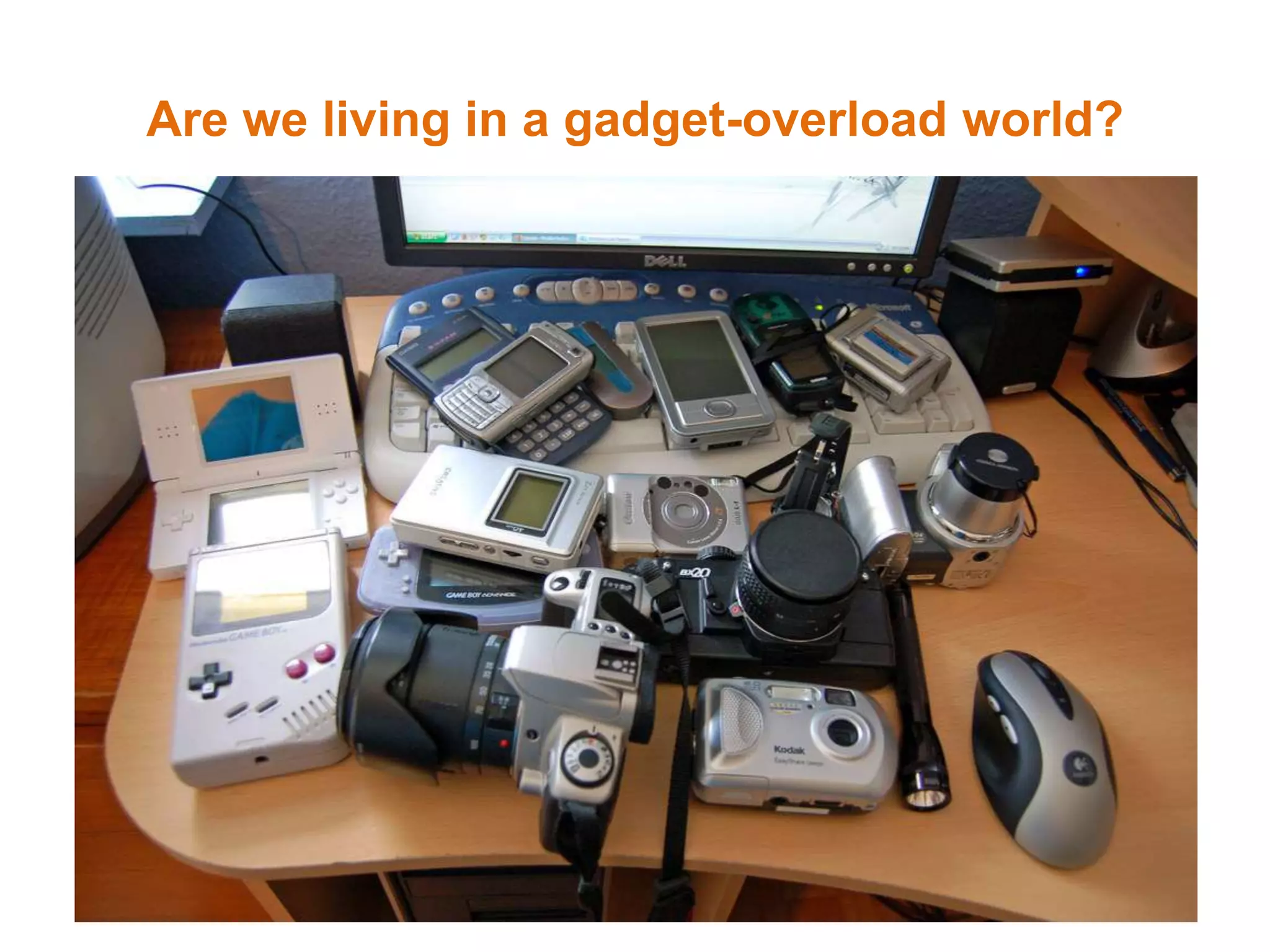Effects of Gadget Overload | PPTX | Smartphones | Consumer Electronics