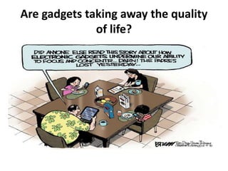 Effects of Gadget Overload | PPTX | Smartphones | Consumer Electronics