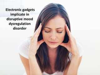 Effects of Gadget Overload | PPTX | Smartphones | Consumer Electronics