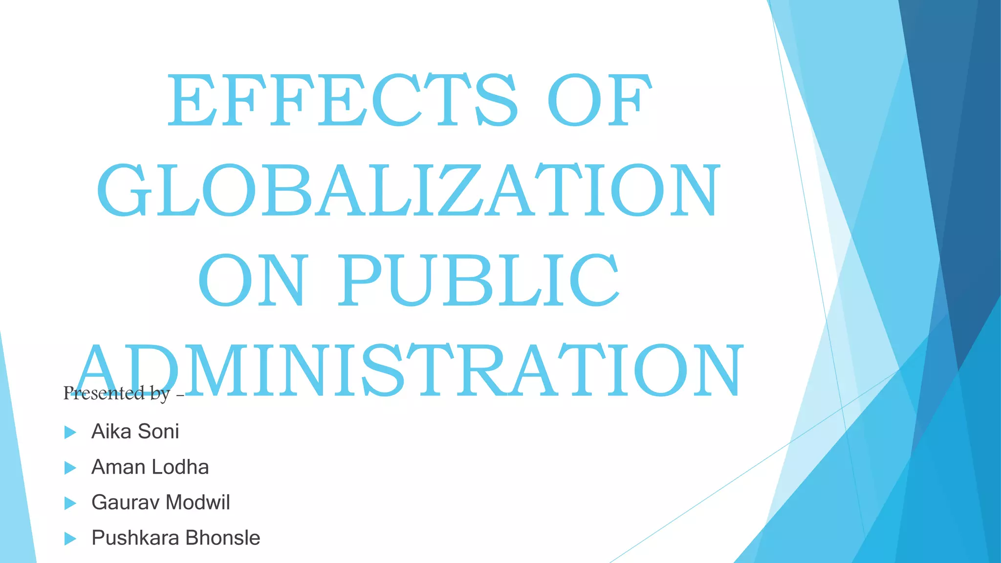 Effects of globalization on public administration | PPTX