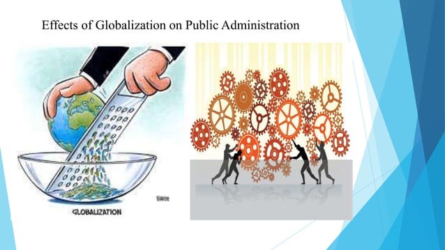 Effects of globalization on public administration | PPTX | Civic ...
