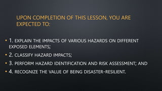 Effects of Hazard, Exposure and Vulnerability to Disaster Risks and ...