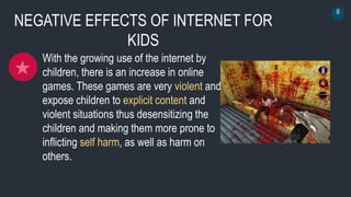 Effects of internet for kids | PPTX