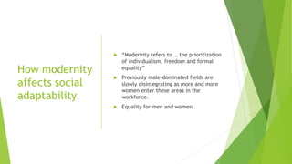 Effects of modernity on society | PPTX
