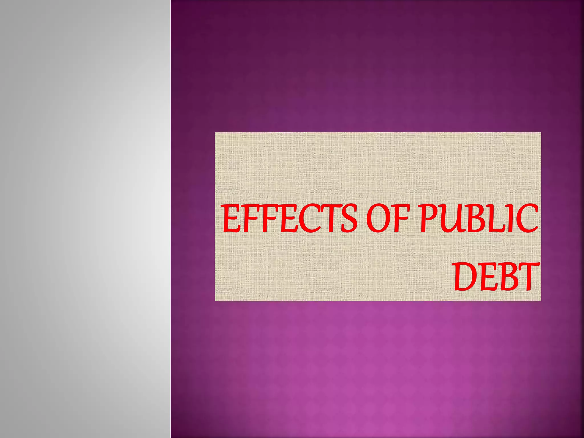 Effects of Public Debt.pptx