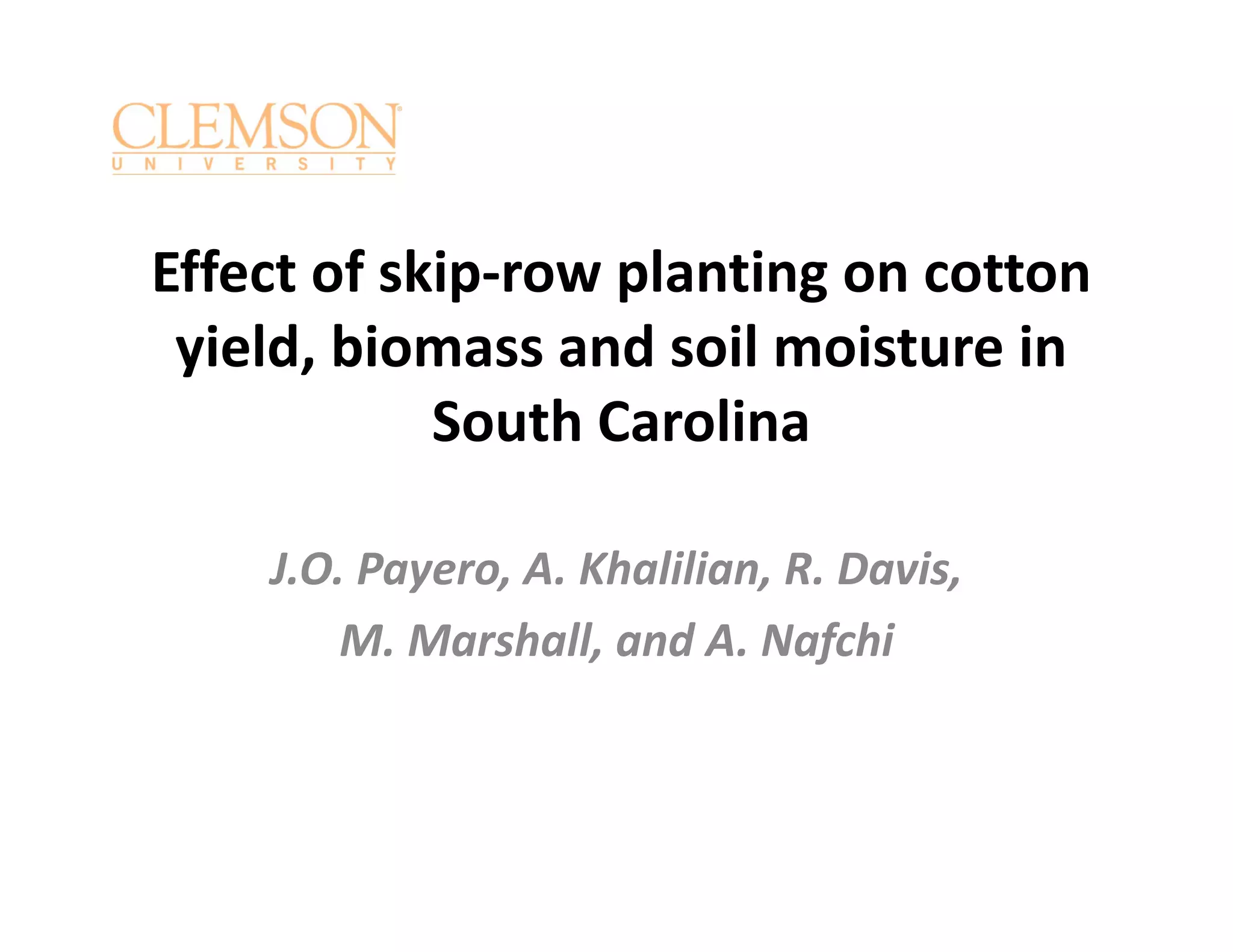 Effects of skip row planting on cotton - khalilian | PPT