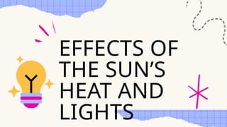 Effects of sun heat in the human activities.pptx