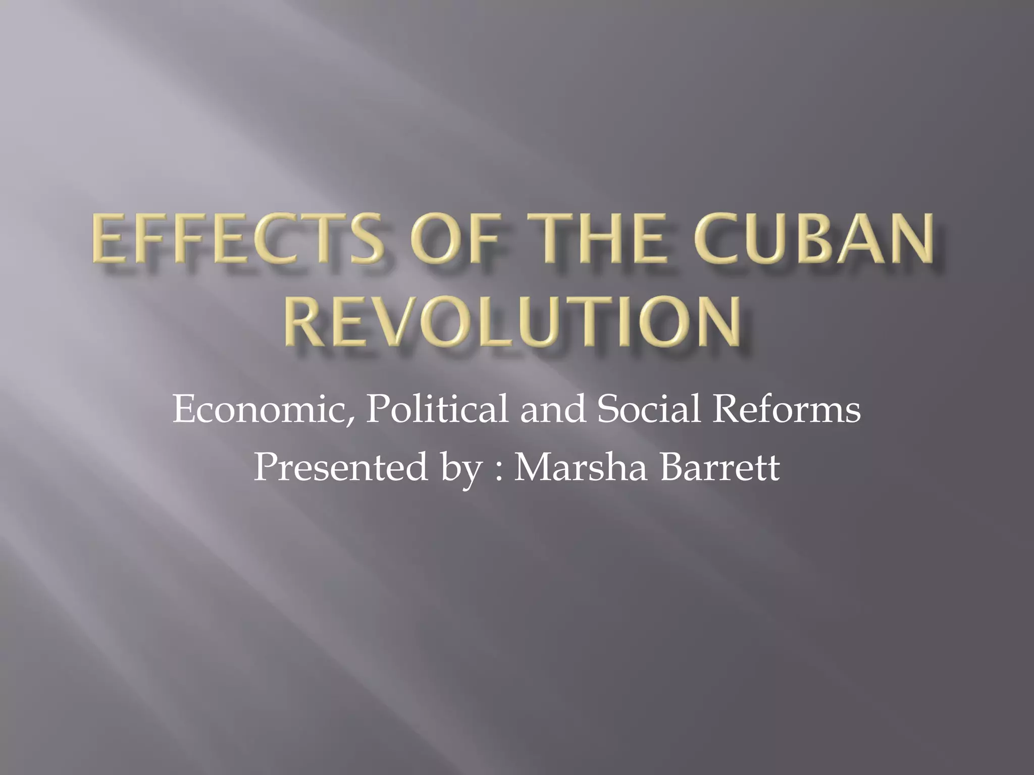Effects of the Cuban Revolution | PPT