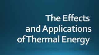 Effects of thermal energy | PPTX | Chemistry | Science