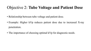 Effects of variation of tube voltage current, filtration..pptx