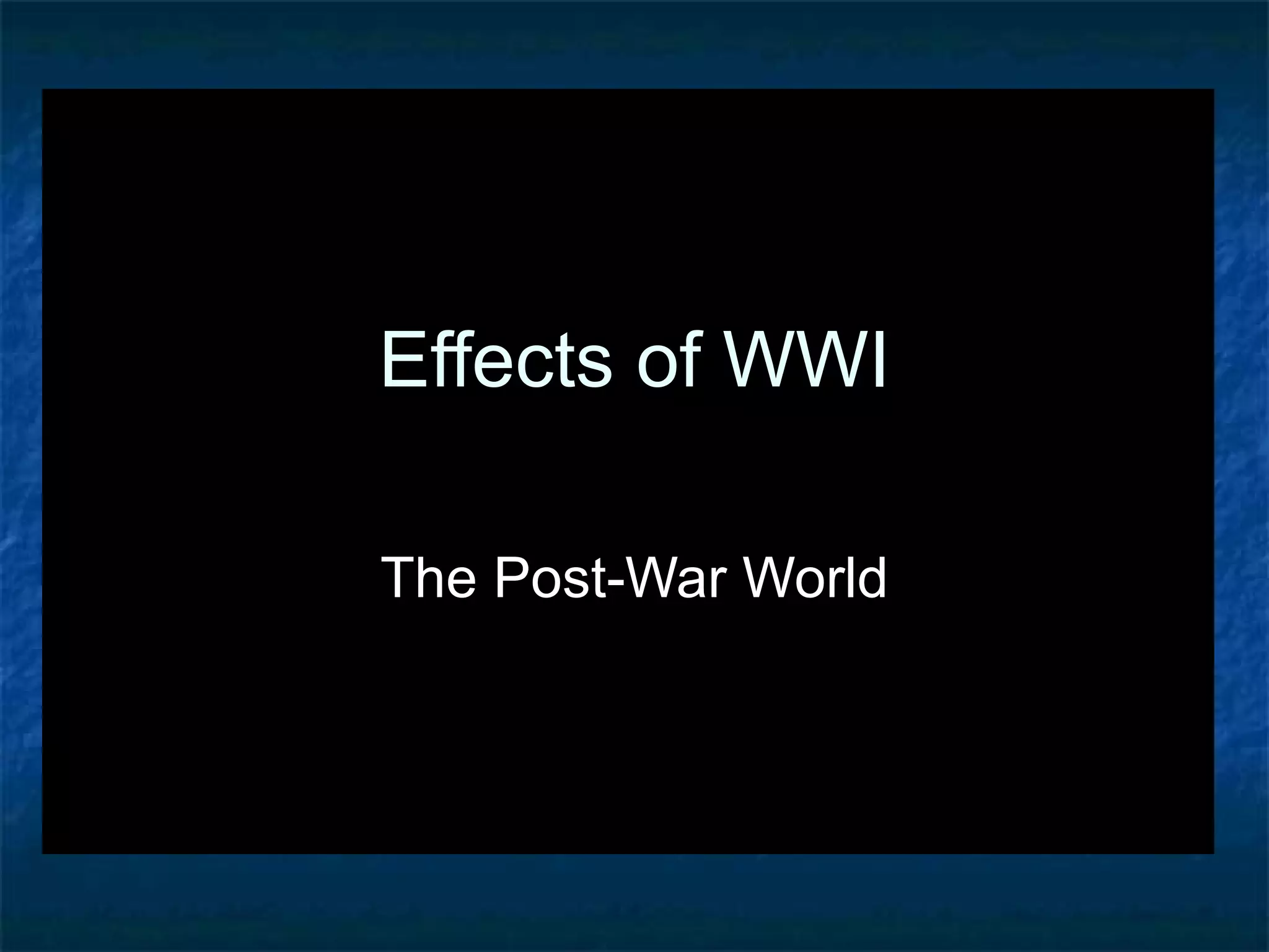 Effects of WWI | PPT