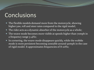 Effects on motorcycles of structural flexibility and rider dynamics ...