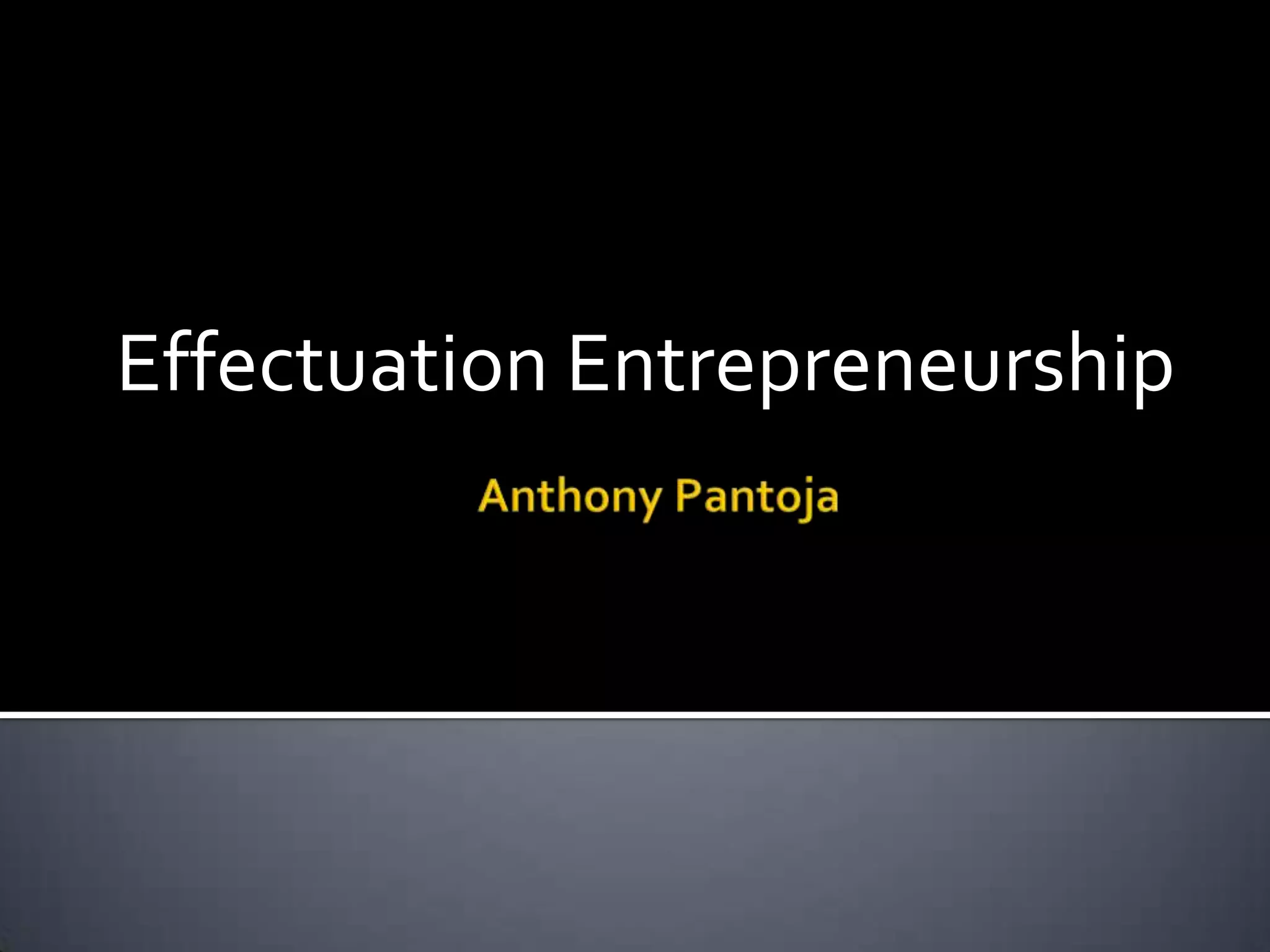 Effectuation entrepreneurship | PPTX