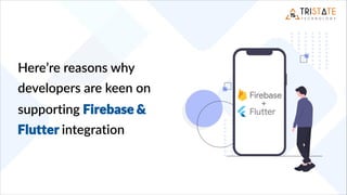 Enhance Your Real-Time Apps with Firebase and Flutter Integration | PPT