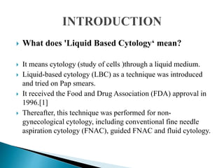 Efficacy of liquid based cytology versus conventional smears | PPTX