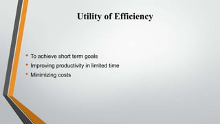 Efficiency and effectiveness: Presentation with Examples | PPTX