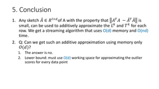 Efficient anomaly detection via matrix sketching | PPT
