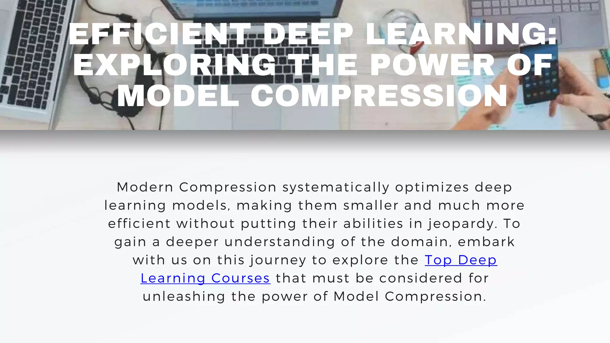 Efficient Deep Learning Exploring the Power of Model Compression.pptx