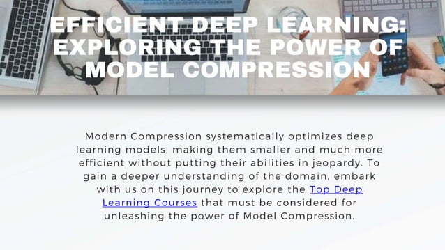 Efficient Deep Learning Exploring the Power of Model Compression.pptx
