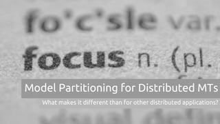 Efficient Model Partitioning for Distributed Model Transformations | PPT