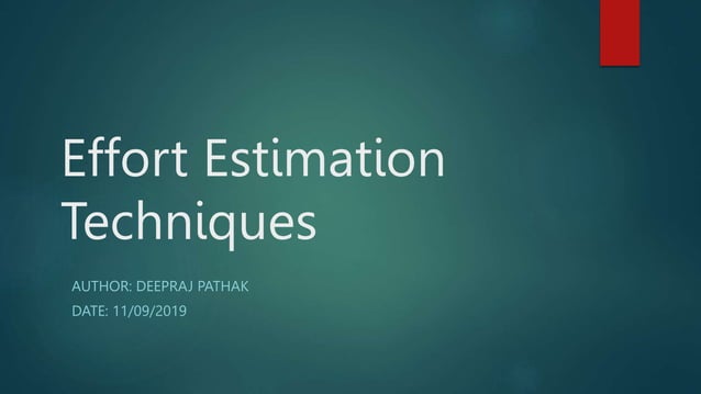 Effort Estimation Techniques used in Software Projects | PPTX