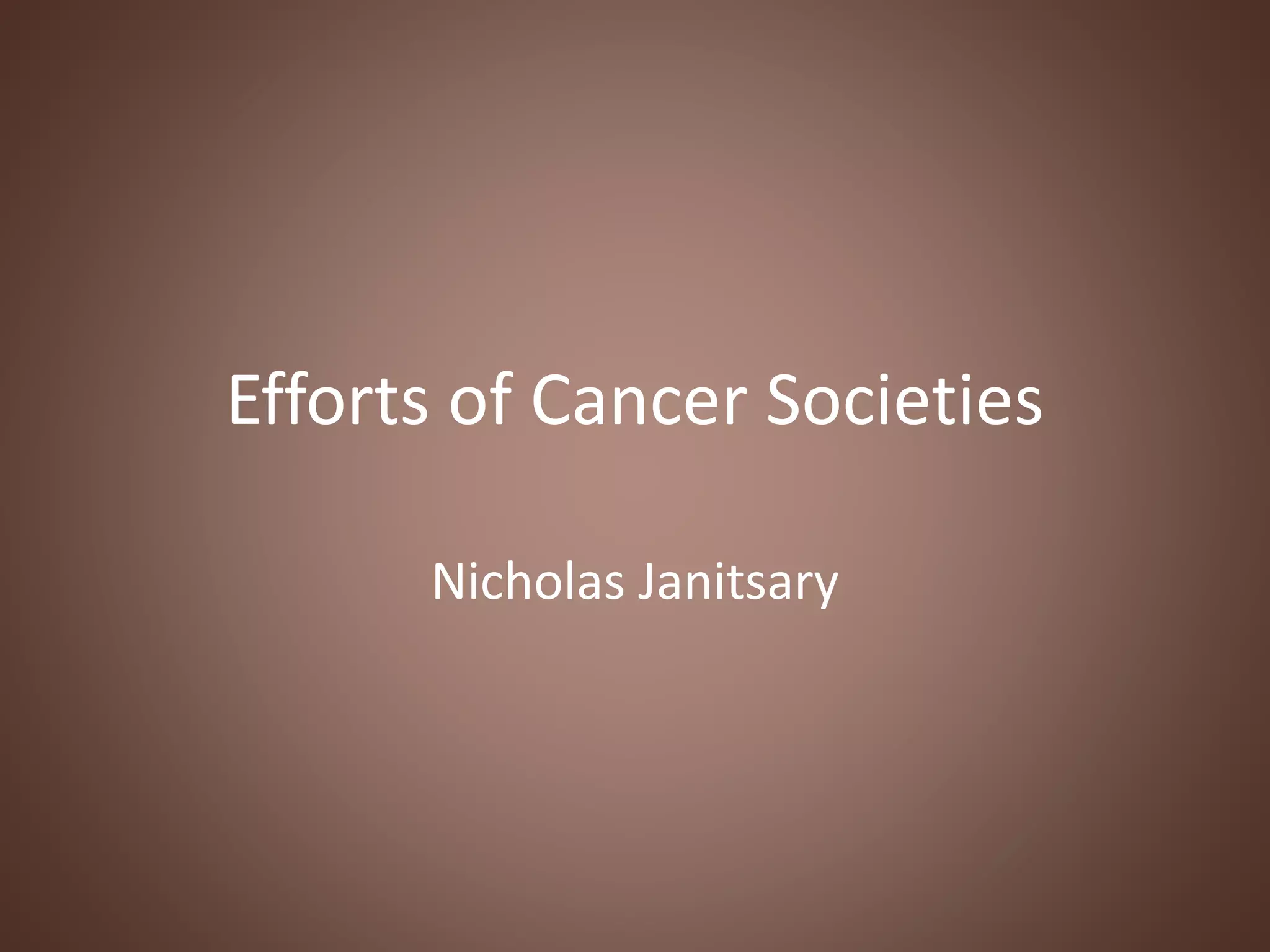Efforts of Cancer Societies | PPTX