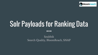 Solr Payloads for Ranking Data | PDF